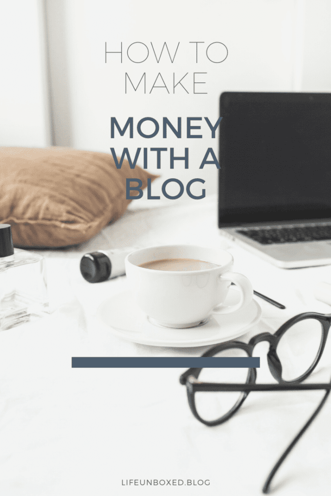 How To Make Money With A Blog: My Social Experiment | Life Unboxed