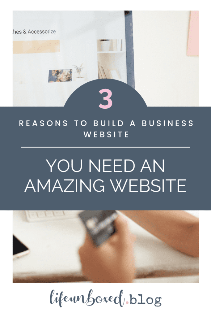 You Need An Amazing Website: 3 Reasons To Build A Business Website